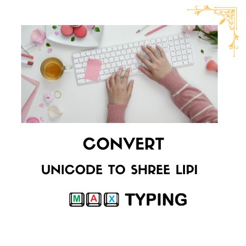 Unicode to Shree Lipi Converter - Free Online Marathi Font Tool | maxtyping